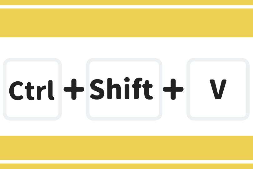  Ctrl Shift V 