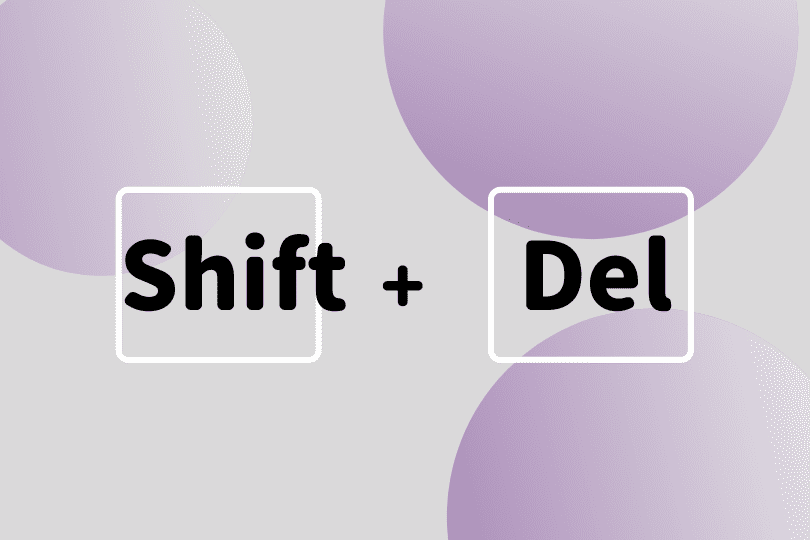 【Shift+Delete】