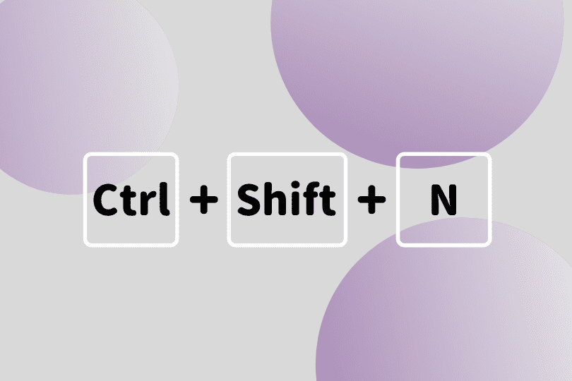 Why Is Ctrl Shift N Not Working